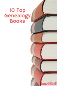 Top 10 Genealogy Research Books - Bespoke Genealogy
