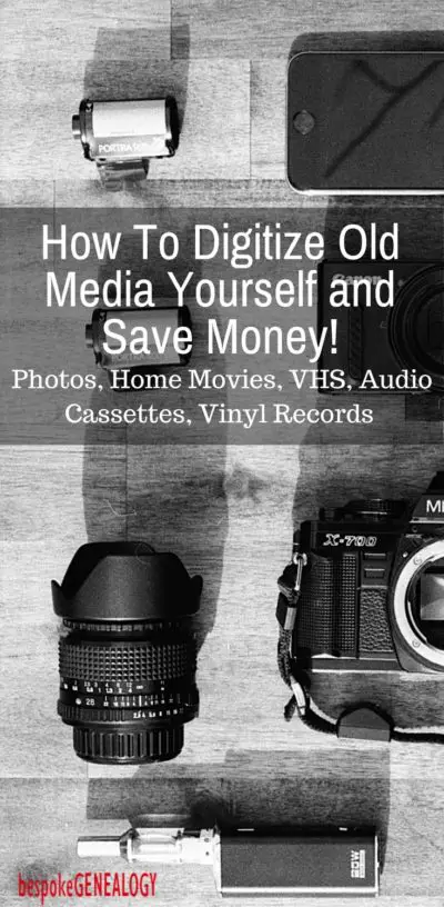 How to Digitize Old Media Yourself - Bespoke Genealogy