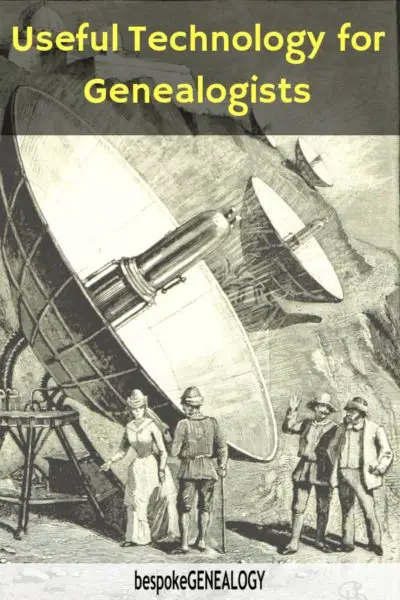 Useful Gadgets for Genealogists - Bespoke Genealogy
