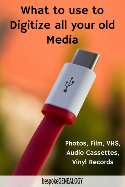 How to Digitize Old Media Yourself - Bespoke Genealogy
