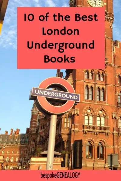 10 Great Books about the London Underground - Bespoke Genealogy