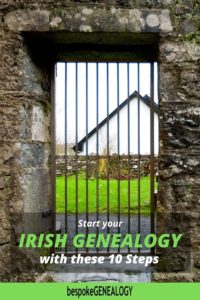 10 Steps to Starting your Irish Family Tree - Bespoke Genealogy