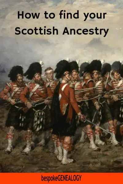 How to find your Scottish Ancestry - Bespoke Genealogy
