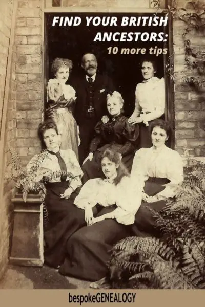 10 More British Genealogy Tips - Bespoke Genealogy