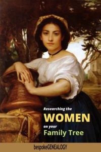 How to Research the Women in your Family - Bespoke Genealogy