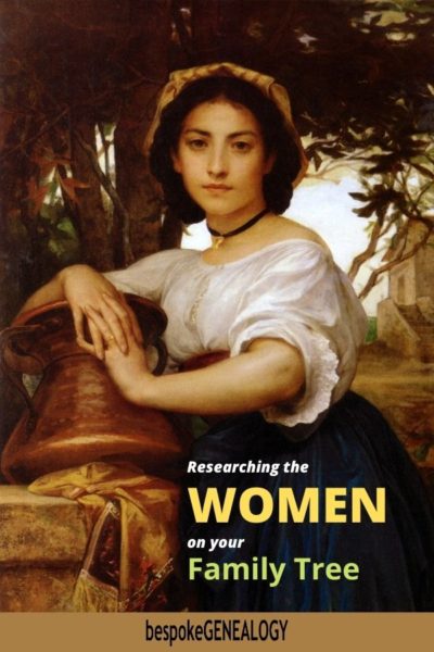 How to Research the Women in your Family - Bespoke Genealogy