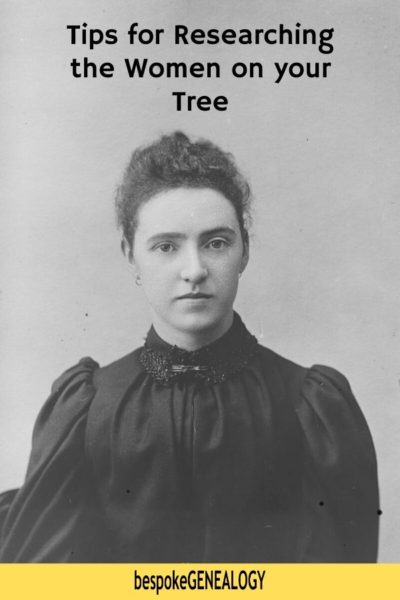 How to Research the Women in your Family - Bespoke Genealogy