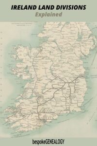 Ireland Land Divisions - Bespoke Genealogy